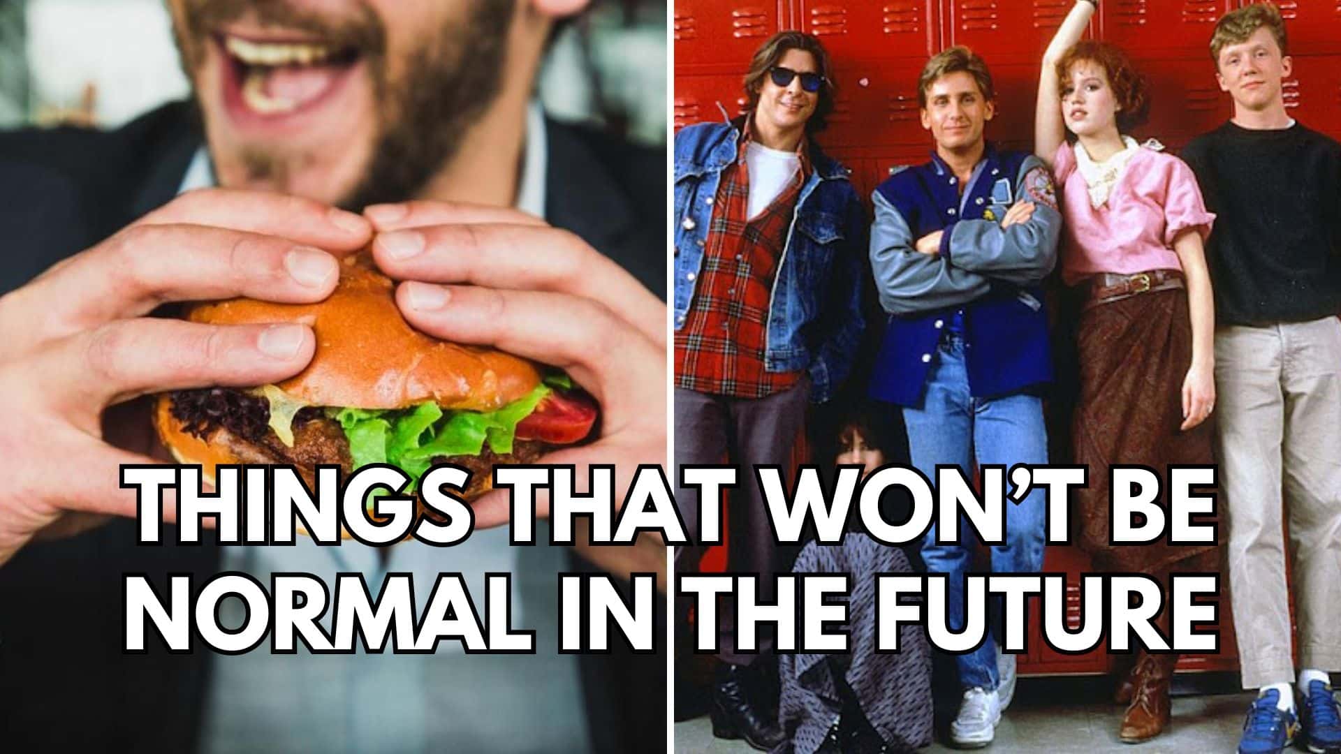 40 Things That Won’t Be Normal 40 Years from Now